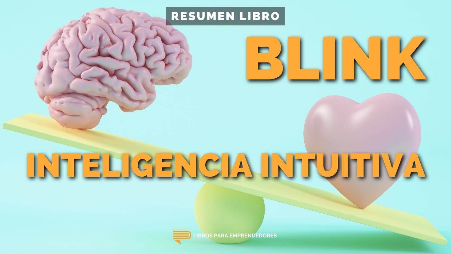 Blink. Inteligencia Intuitiva | Libros para Emprendedores